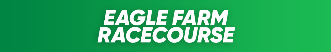 Eagle Farm Races Today - Horse Race Results, Tips & Replays